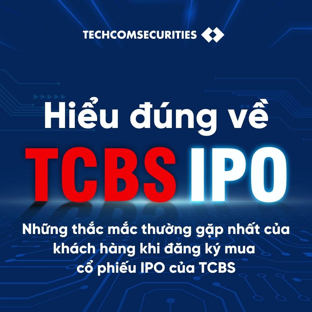 Giải Mã IPO: Cẩm Nang Toàn Tập Nhân Sự Kiện "Bom Tấn" TCBS Sắp Chào Sàn ...